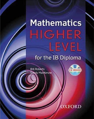 Mathematics Higher Level for the IB Diploma by Bill Roberts | Goodreads