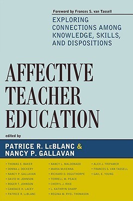 Affective Teacher Education: Exploring Connections among Knowledge ...