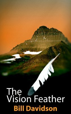 The Vision Feather by Bill Davidson | Goodreads