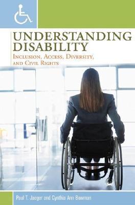 Understanding Disability: Inclusion, Access, Diversity, and Civil ...