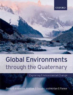 Global Environments Through the Quaternary: Exploring Environmental ...