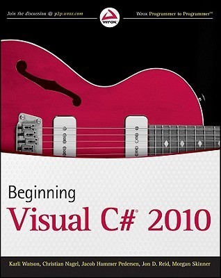 Beginning Visual C# 2010 by Karli Watson | Goodreads