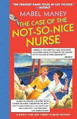 The Case of the Not-So-Nice Nurse by Mabel Maney | Goodreads