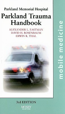 The Parkland Trauma Handbook: Mobile Medicine Series by Alexander L ...
