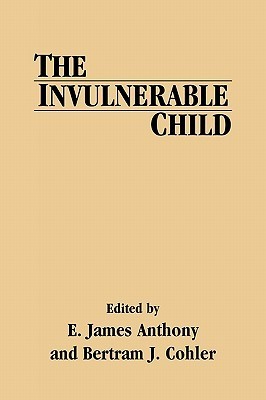 The Invulnerable Child by E. James Anthony | Goodreads
