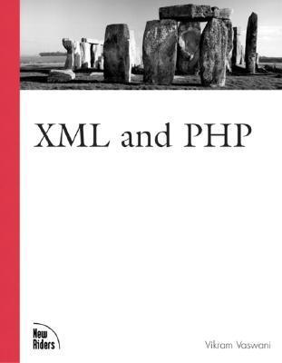 Xml and Php by Vikram Vaswani | Goodreads