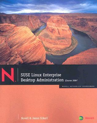 SUSE Linux Enterprise: Desktop Administration by Jason W. Eckert ...