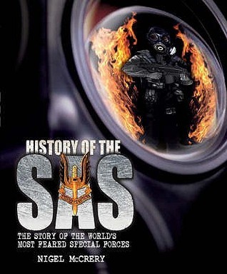 The Complete History of the SAS by Nigel McCrery | Goodreads