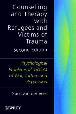 Counselling and Therapy with Refugees and Victims of Trauma ...