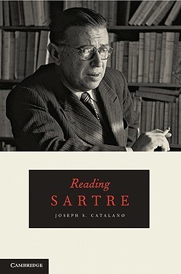Reading Sartre by Joseph Catalano | Goodreads