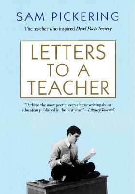 Letters to a Teacher by Samuel F. Pickering Jr. | Goodreads