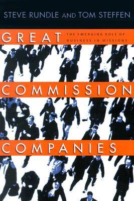Great Commission Companies: The Emerging Role of Business in Missions ...