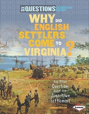 Why Did English Settlers Come to Virginia?: And Other Questions about ...