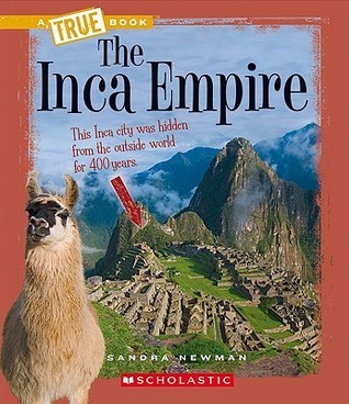 The Inca Empire by Sandra Newman | Goodreads