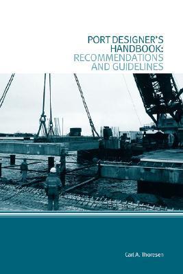 Port Designer's Handbook: Recommendations And Guidelines by Carl A ...