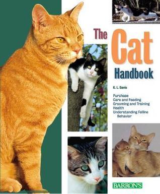 The Cat Handbook (Barron's Pet Handbooks) by K.L. Davis | Goodreads