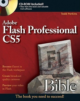 Flash Professional CS5 Bible by Todd Perkins | Goodreads