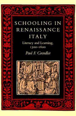 Schooling in Renaissance Italy: Literacy and Learning, 1300-1600 by ...