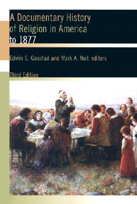 A Documentary History of Religion in America to 1877 by Edwin S ...