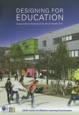Designing for Education Compendium of Exemplary Educational Facilities ...
