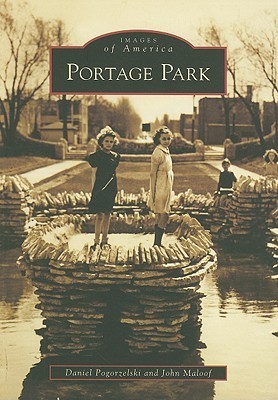 Portage Park (Images of America: Illinois) by Daniel Pogorzelski ...