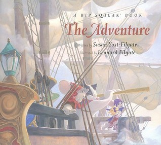 The Adventure (Rip Squeak, #3) by Susan Yost-Filgate | Goodreads