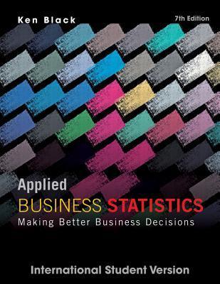 Applied Business Statistics: Making Better Business Decisions by Ken ...