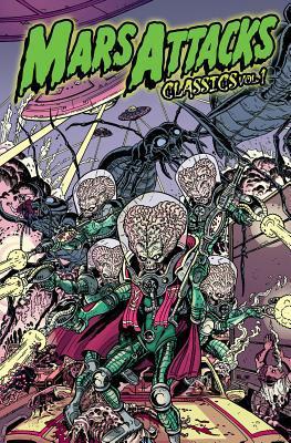 Mars Attacks Classics, Vol. 1 by Keith Giffen | Goodreads