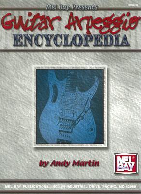 Mel Bay Guitar Arpeggio Encyclopedia by Andy Martin | Goodreads