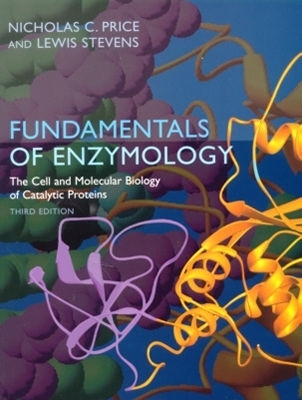 Fundamentals of Enzymology: The Cell and Molecular Biology of Catalytic ...