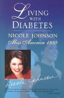 Living with Diabetes: Nicole Johnson, Miss America 1999 by Nicole ...