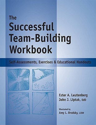 The Successful Team-Building Workbook: Self-Assessments, Exercises ...