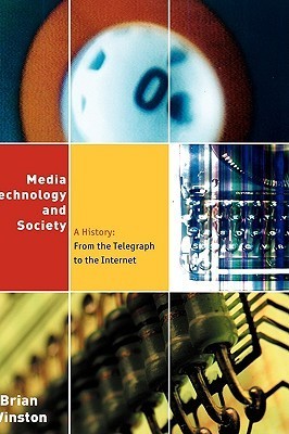 Media Technology and Society: A History From the Telegraph to the ...