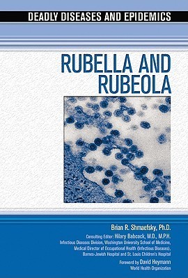 Rubella and Rubeola by Brian R. Shmaefsky | Goodreads