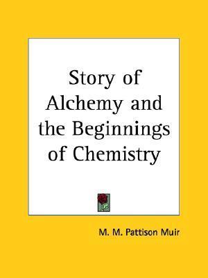Story of Alchemy and Early Chemistry by John Maxson Stillman | Goodreads