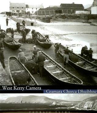 West Kerry Camera: Ceamara Chorca Dhuibhne by Pádraig Tyers | Goodreads