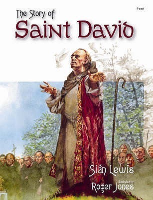 The Story of Saint David by Sian Lewis | Goodreads