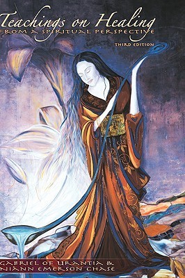 Teachings on Healing, From a Spiritual Perspective by Gabriel Of ...