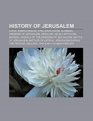 History of Jerusalem: David, Temple Mount, King David Hotel Bombing ...