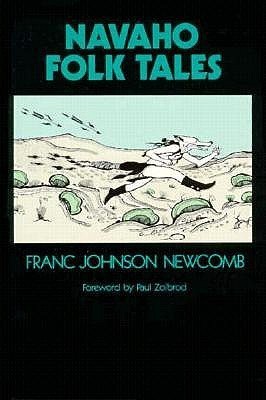 Navaho Folk Tales by Franc Johnson Newcomb | Goodreads