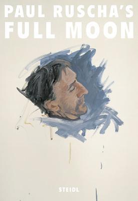 Paul Ruscha's Full Moon by Paul Ruscha | Goodreads