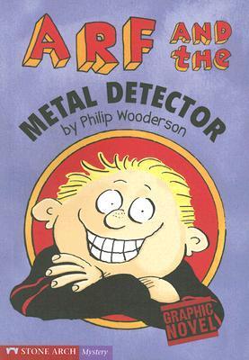 Arf and the Metal Detector by Philip Wooderson | Goodreads