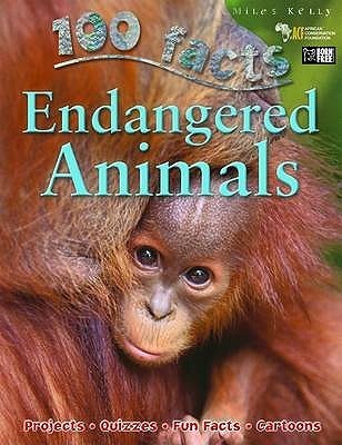 100 Facts: Endangered Animals (100 Facts) by Steve Parker | Goodreads