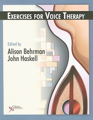 Exercises of Voice Therapy by John Haskell | Goodreads