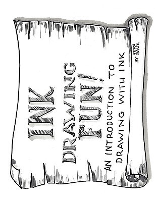 Ink Drawing Fun! by Vern Mauk | Goodreads