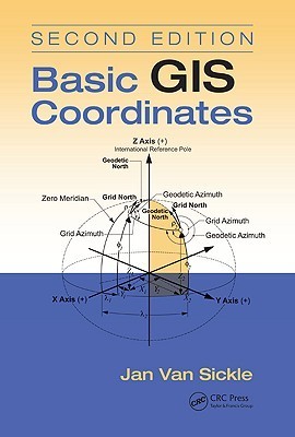 Basic Gis Coordinates By Jan Van Sickle Goodreads