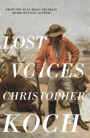 Lost Voices by Christopher J. Koch | Goodreads