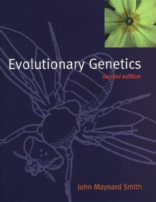 Evolutionary Genetics by John Maynard Smith | Goodreads