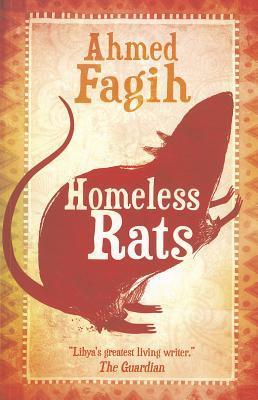 Homeless Rats by Ahmed Fagih | Goodreads