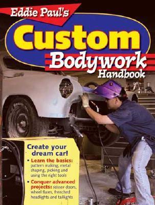 Eddie Paul's Custom Bodywork Handbook by Eddie Paul | Goodreads